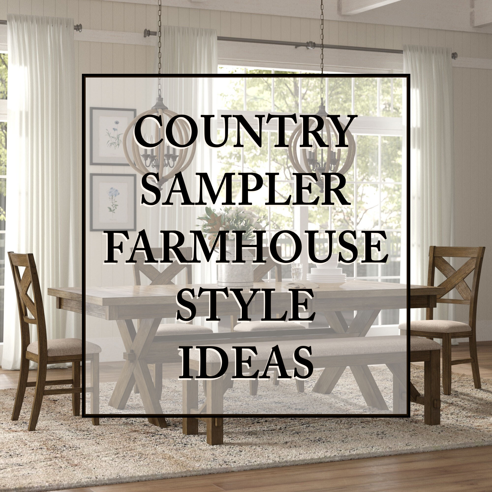 3 Perfect Country Sampler Farmhouse Style Ideas With Wooden Furniture ...